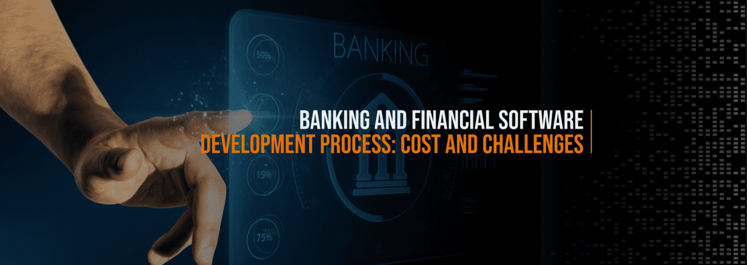 Banking & Financial Software Development Process Cost