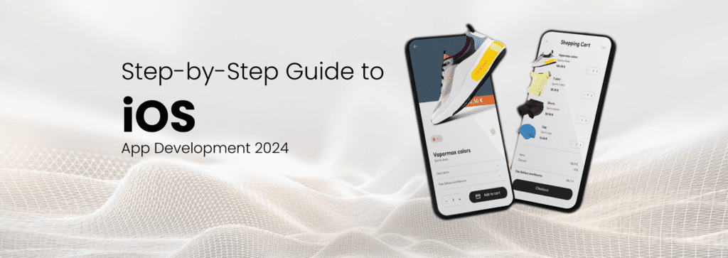 Step-By-Step Guide to iOS App Development 2024 | Internet Soft