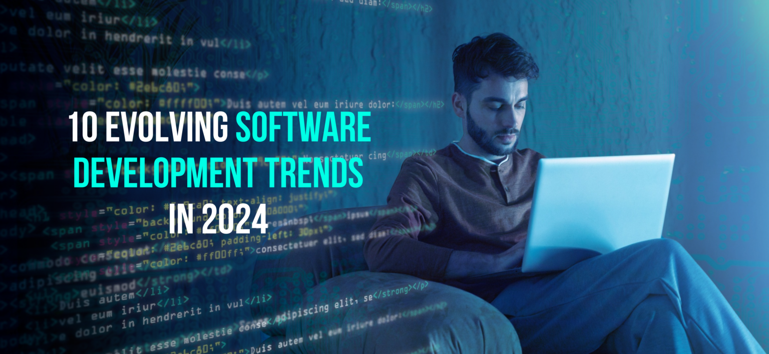 10 Evolving Software Development Trends in 2024 | Internet Soft